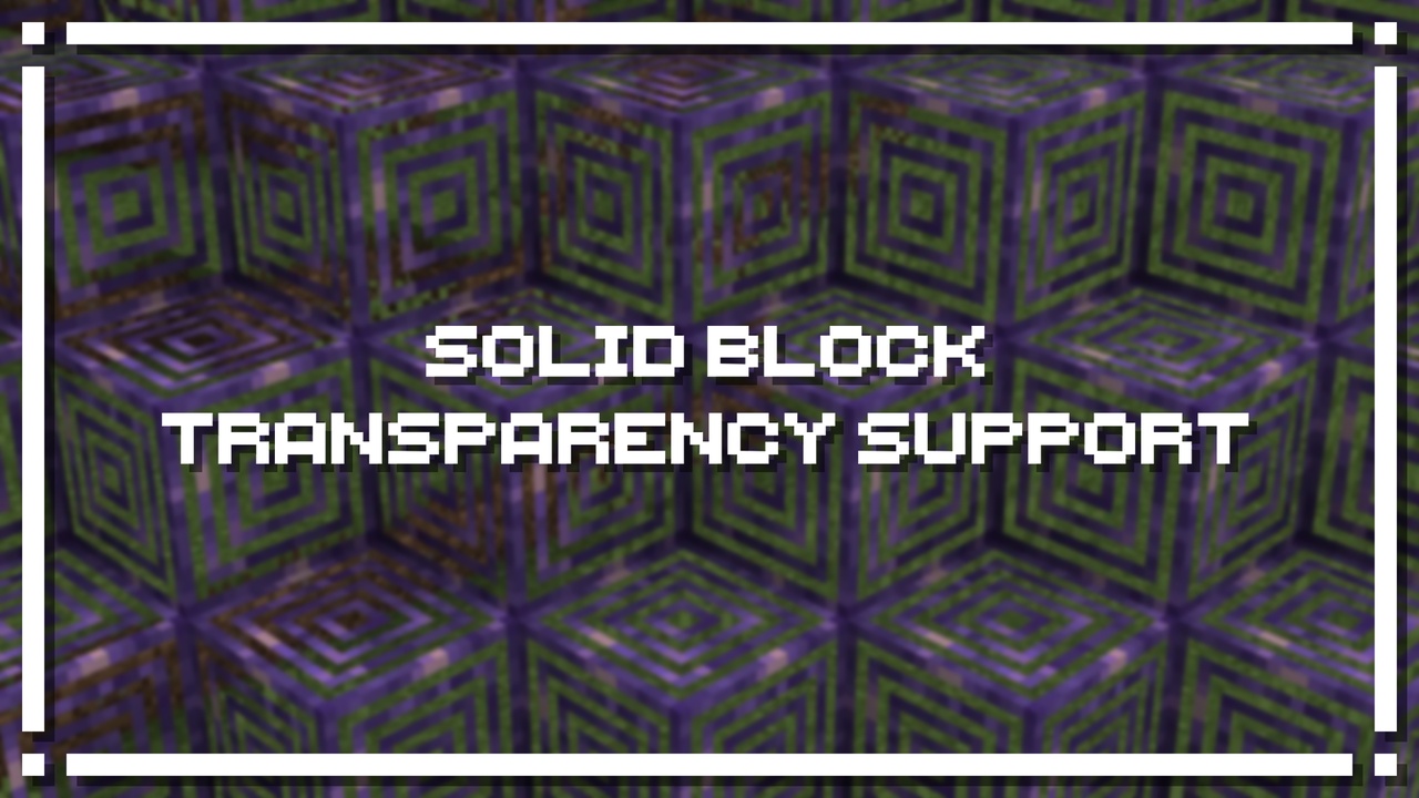 Solid Block Transparency Support - Ewan Howell